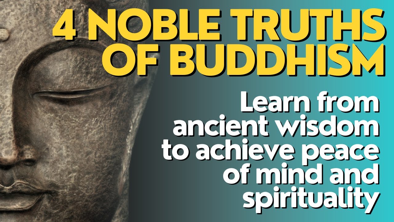 The 4 Noble Truths of Buddhism - YouTube