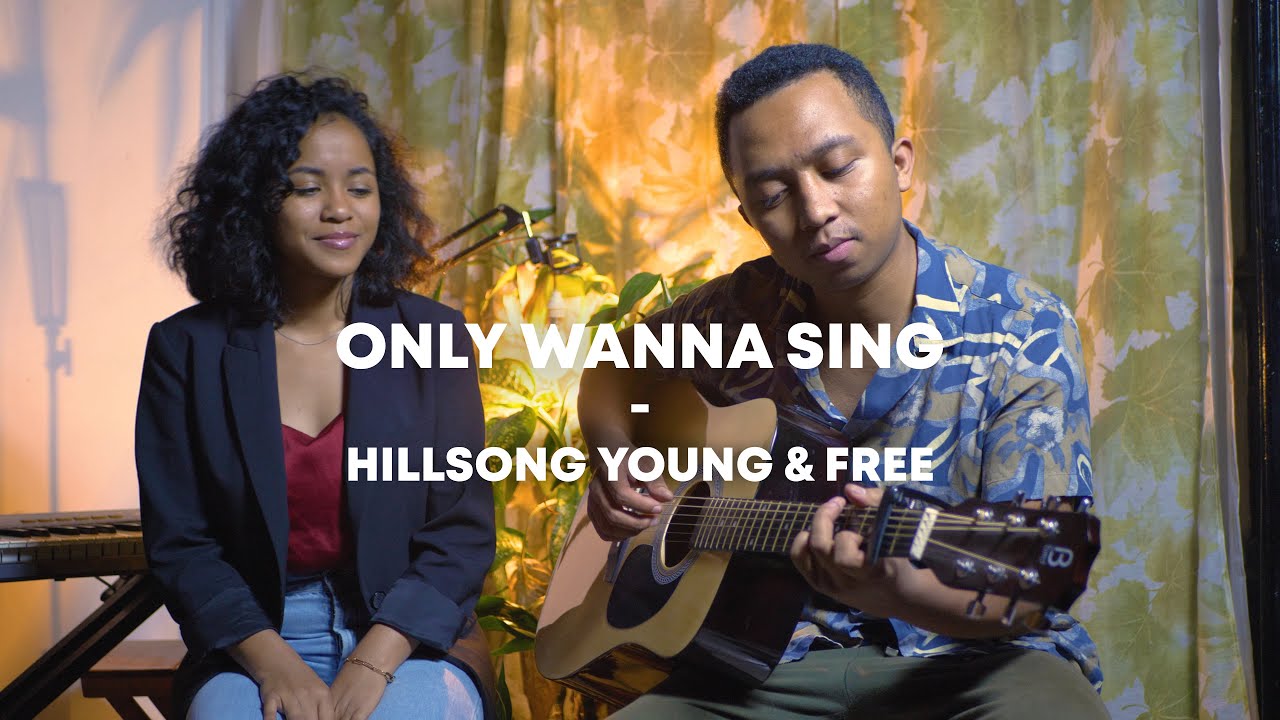 Only Wanna Sing (Acoustic) - Hillsong Young & Free ( COVER by Haris and ...