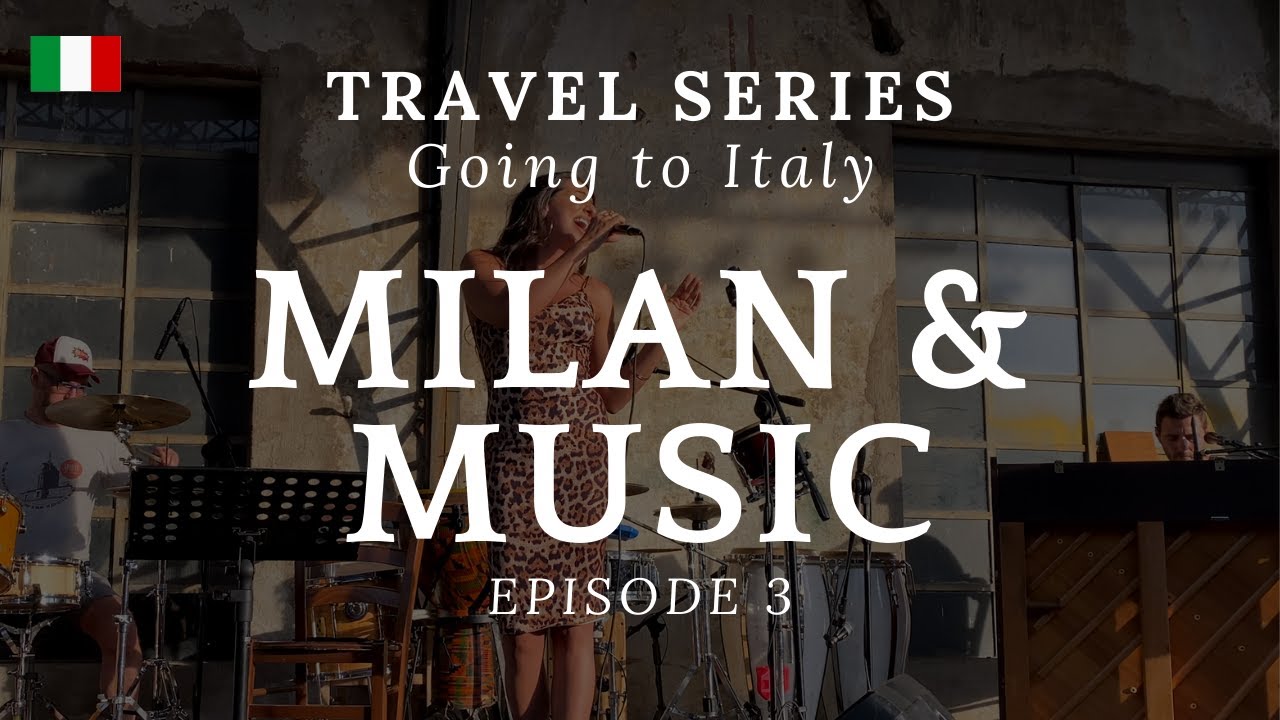 Music in Milan! Going to Italy E3 - YouTube