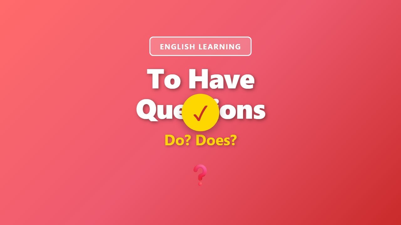 To Have Questions in English - Do vs Does | English Grammar Lesson ...