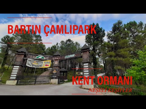 BARTIN ÇAMLIPARK ORMANI'NDA KEYİFLE GEZİYORUZ