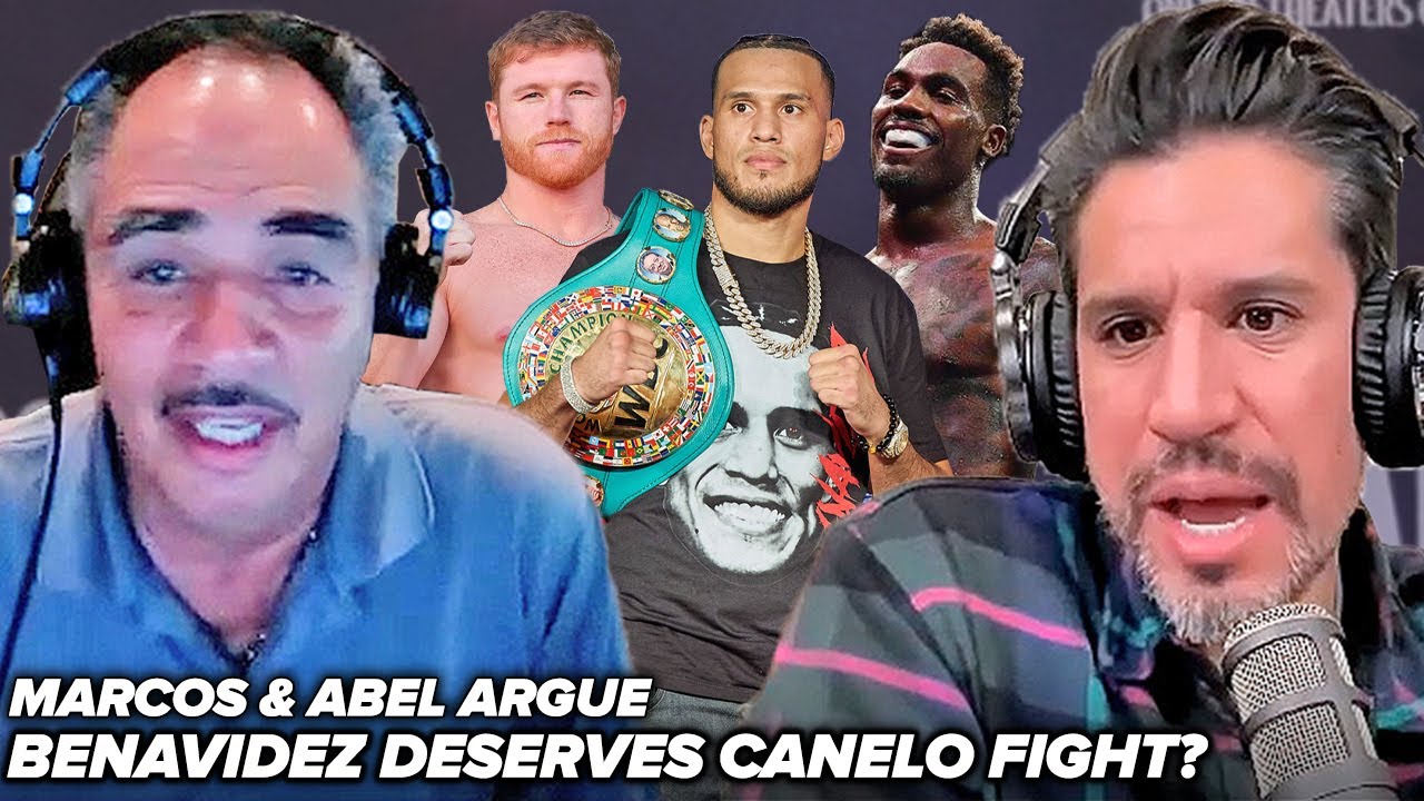 David Benavidez DESERVES Canelo fight over ANYONE ELSE! - Marcos & Abel ARGUE!! - YouTube