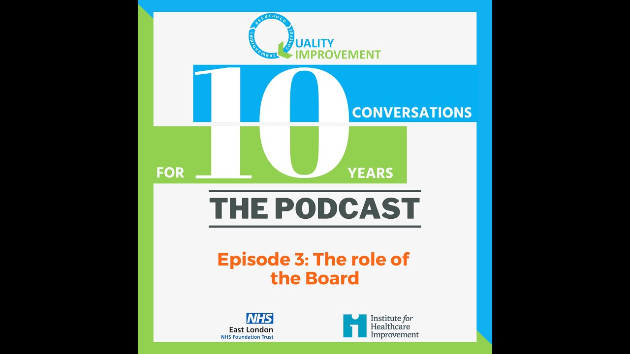 Quality Improvement | Ep3 Role of the Board | Celebrating 10 years of ...