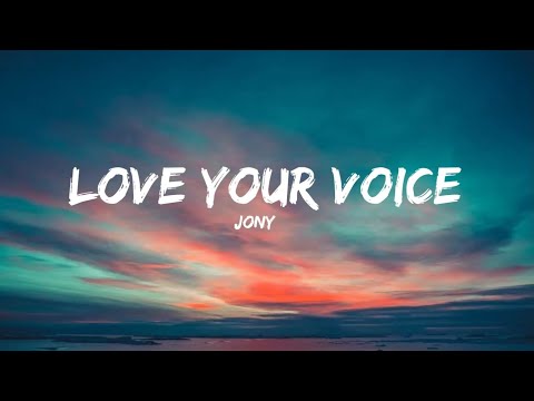 Love Your Voice-JONY (Lyrics)