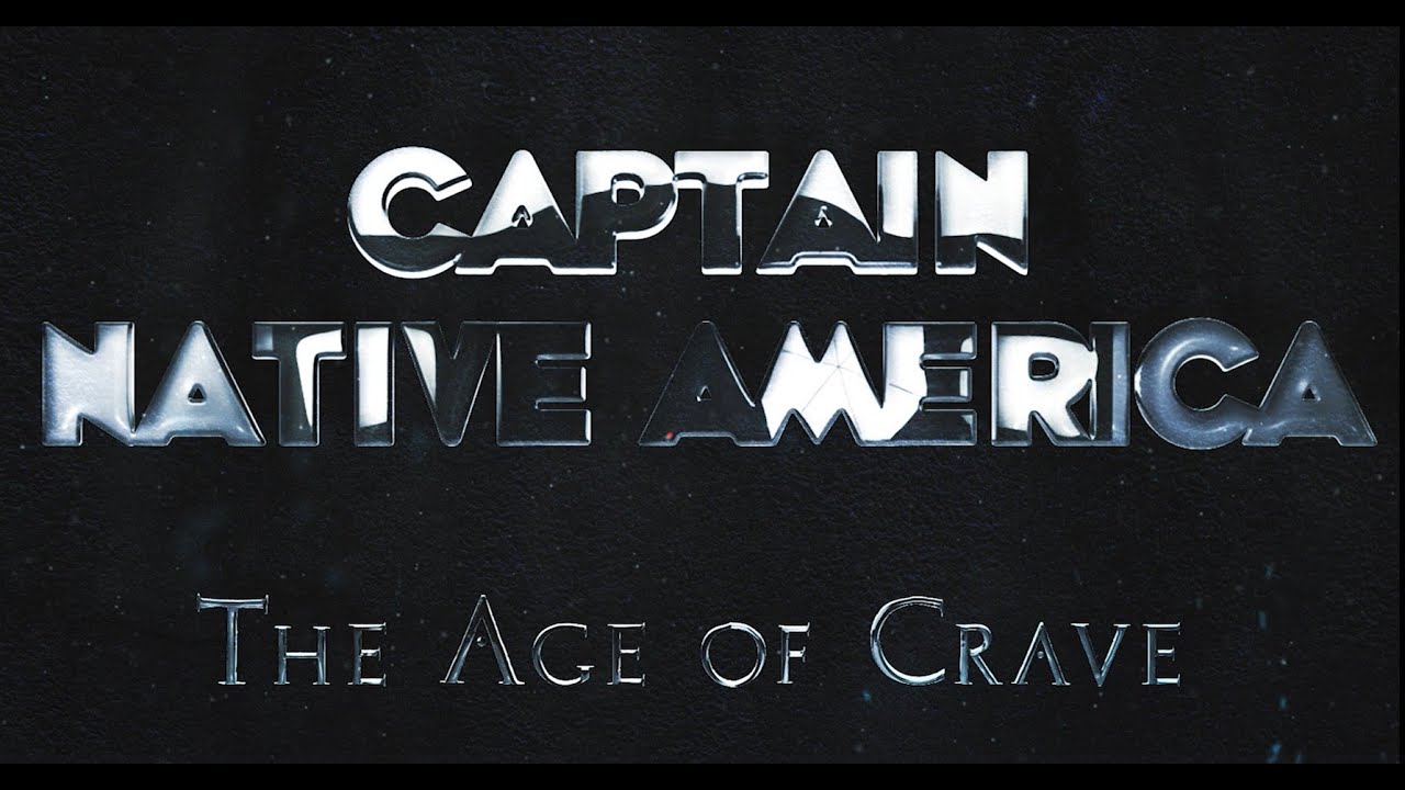 Captain Native America: Age of Crave - YouTube