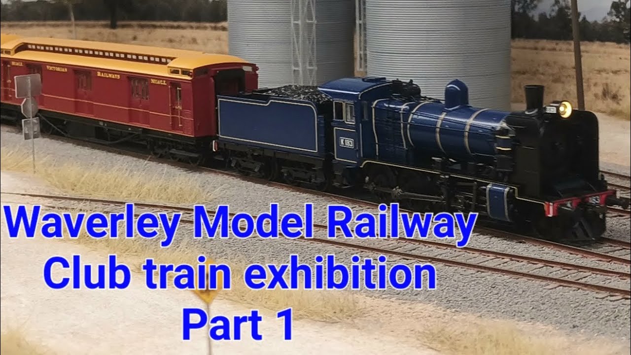 The Waverley Model Railway Club train exhibition Part 1 - YouTube