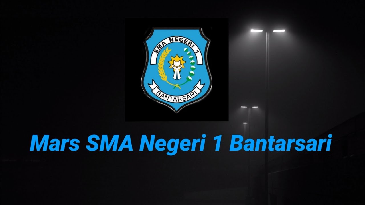 Mars SMA Negeri 1 Bantarsari - YouTube