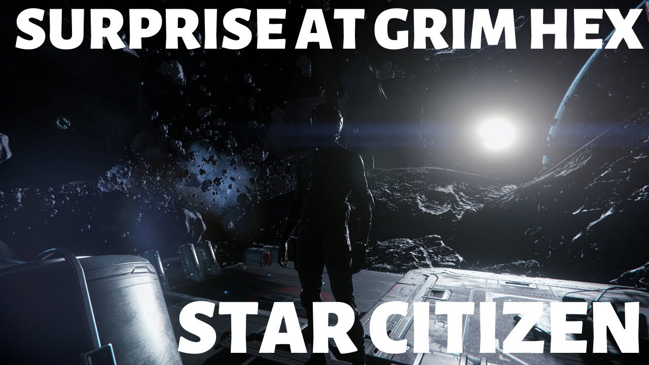 Star Citizen - Surprise At Grim Hex - YouTube