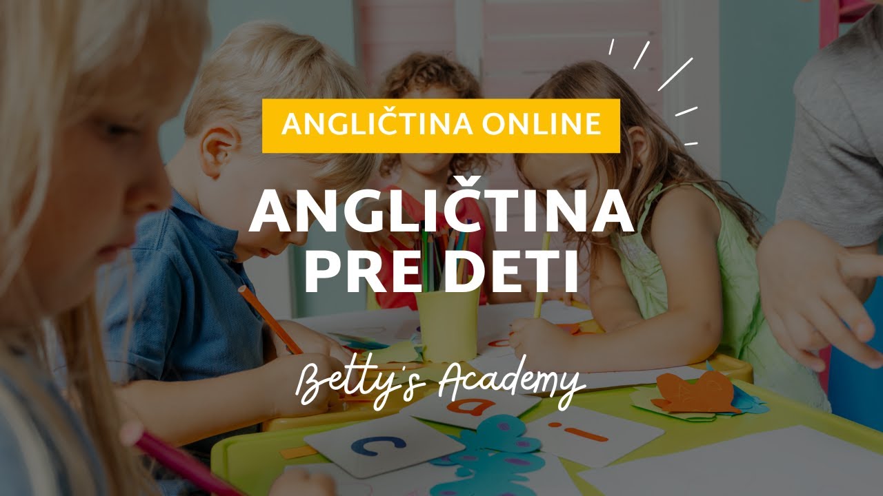 Angličtina pre deti od 4 rokov | Betty's Academy | ANGLIČTINA - YouTube