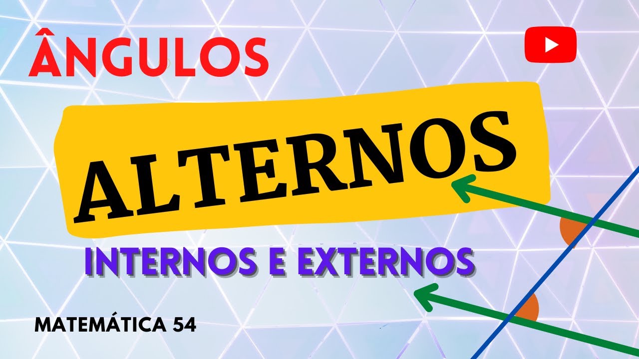 ANGULOS ALTERNOS INTERNOS E EXTERNOS - - YouTube