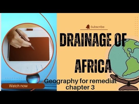 DRAINAGE OF AFRICA //Geography unit 3 //remedial students - YouTube