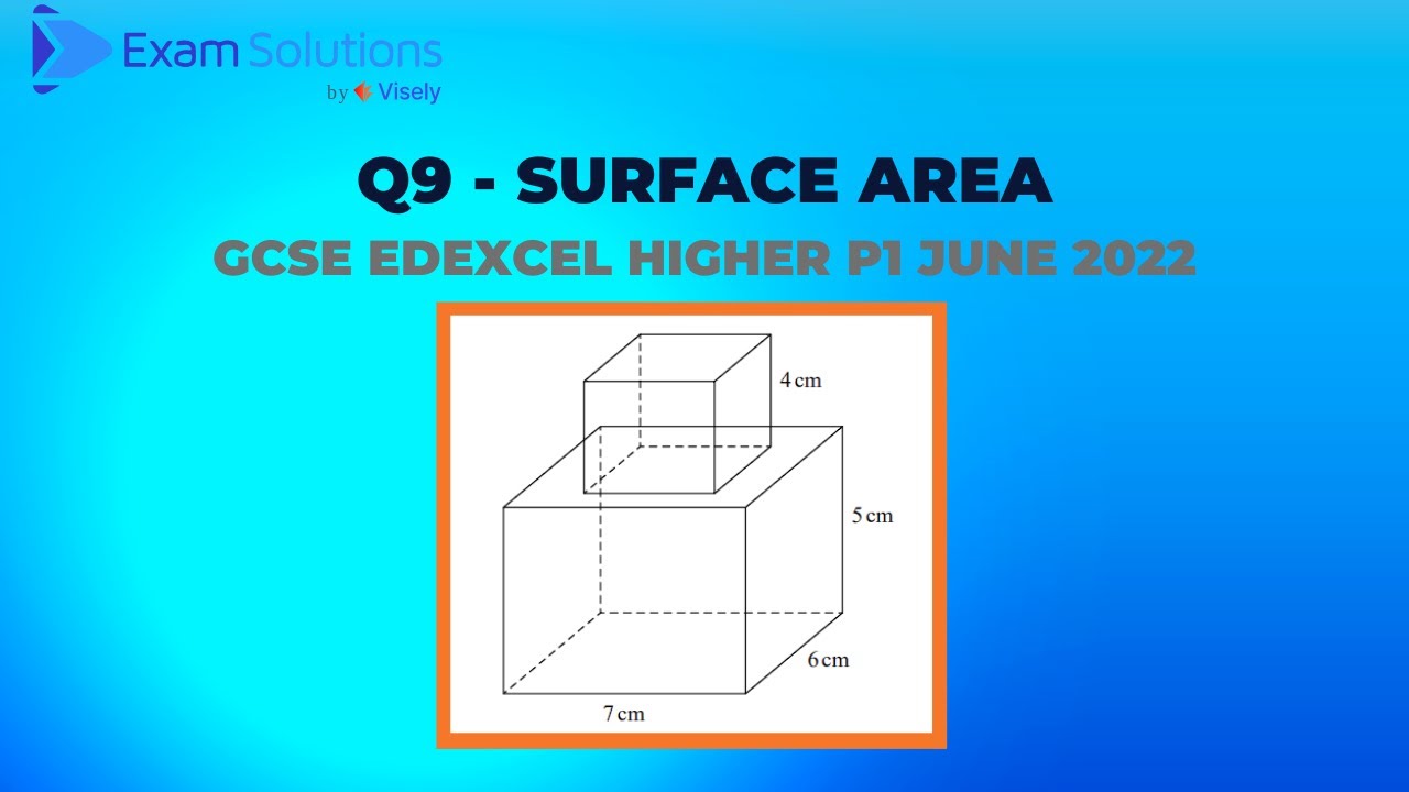 GCSE Edexcel June 2022 Higher Paper 1 Q9 - Surface Area | ExamSolutions ...