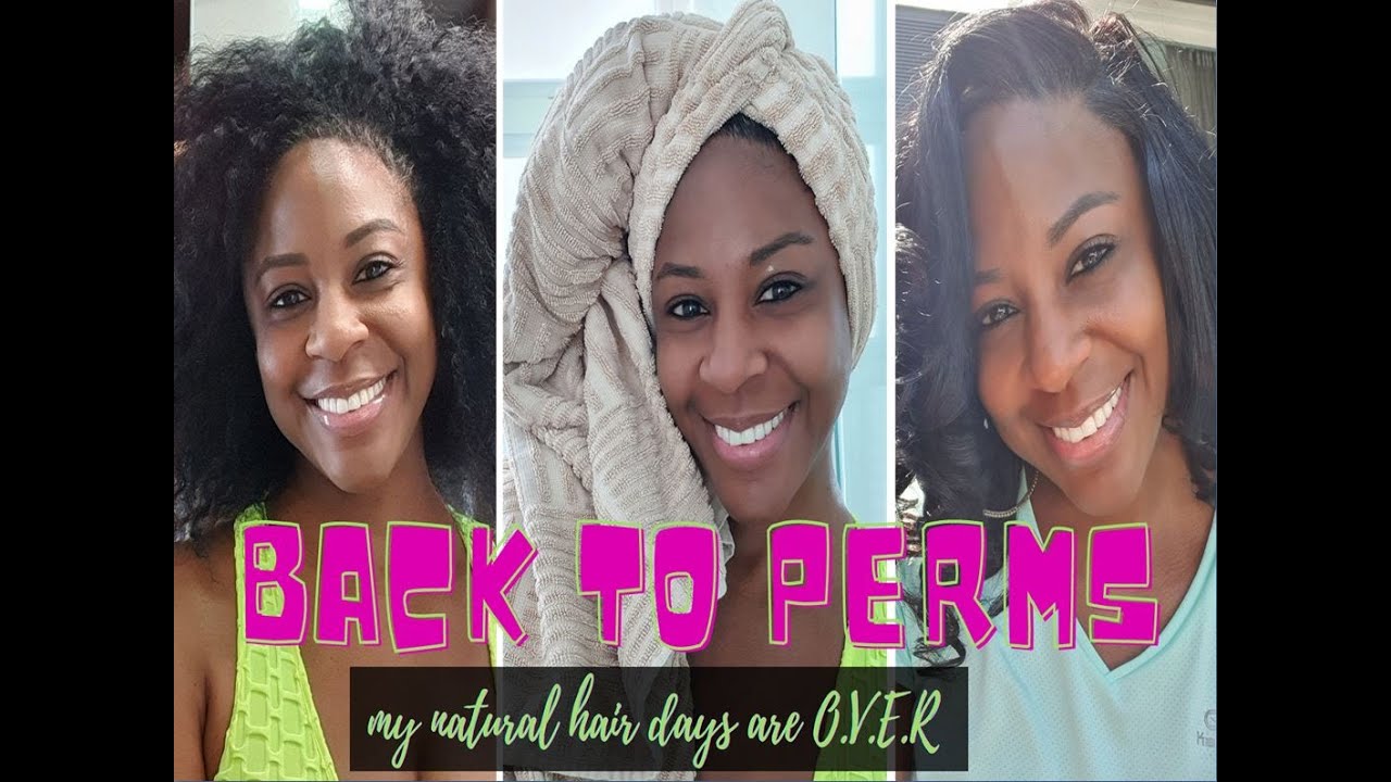 Back To Perms: My Natural Hair Days are O.V.E.R / Episode #7 - YouTube