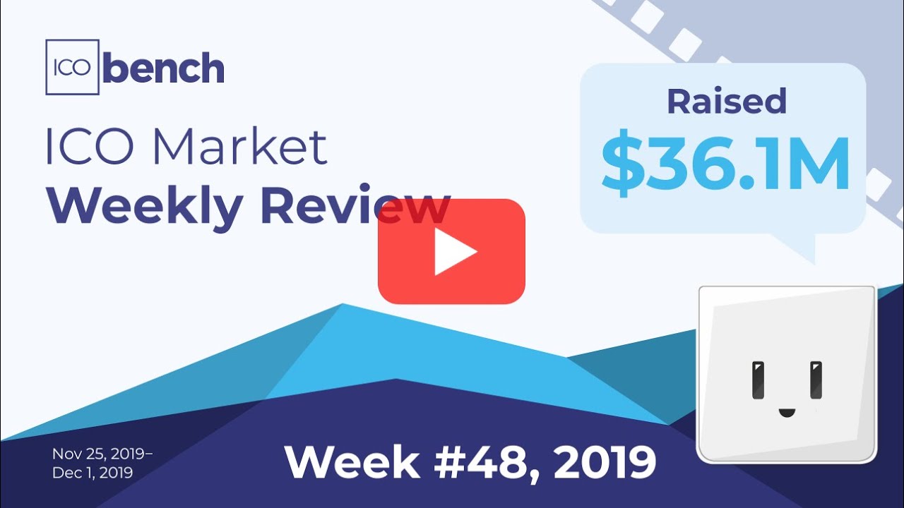 ICObench Weekly Review #48 of 2019 – Blockchain Crypto ICO Market ...