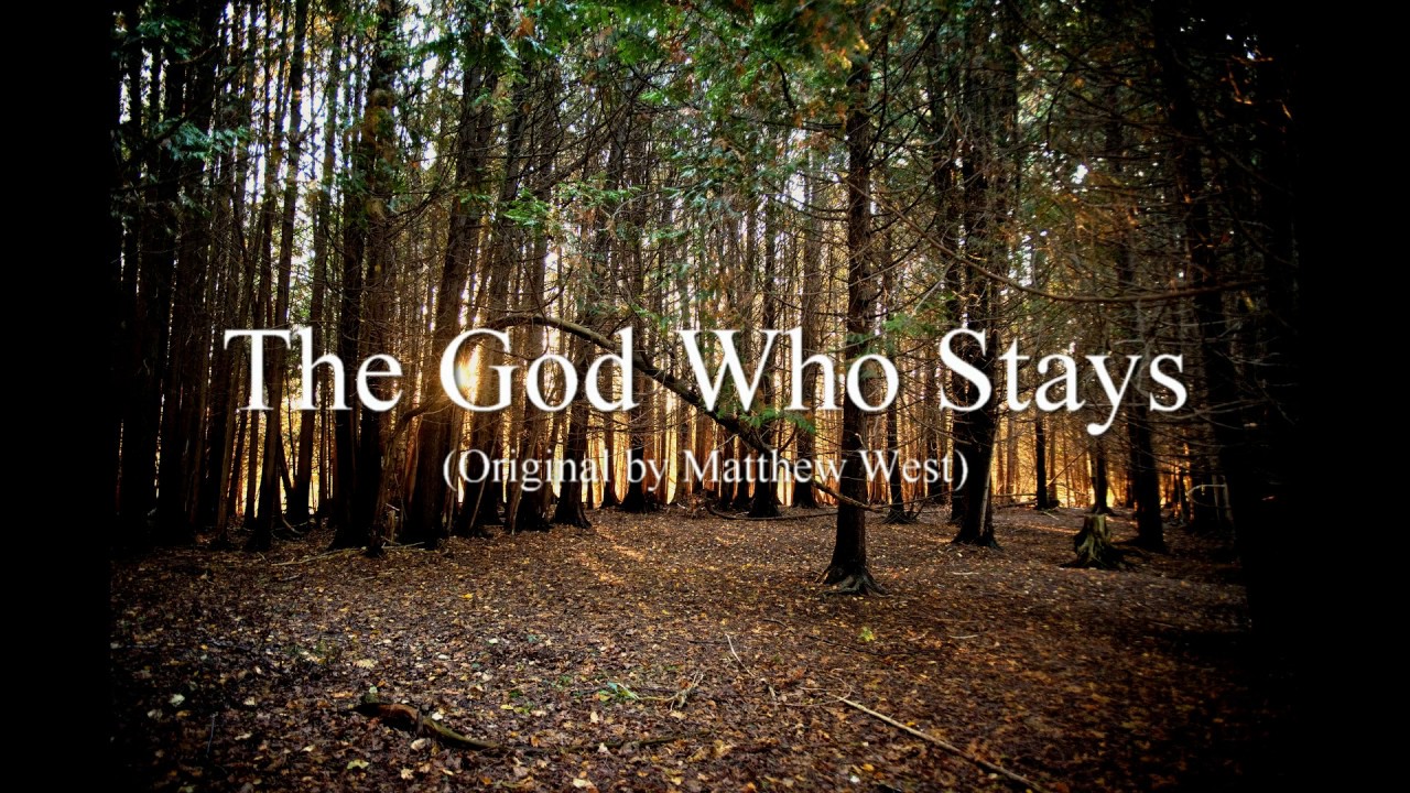 Cover of "The God Who Stays" by Matthew West - YouTube