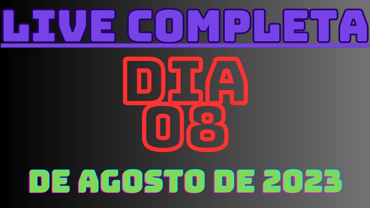 Live completa do dia 08 de agosto de 2023 - YouTube