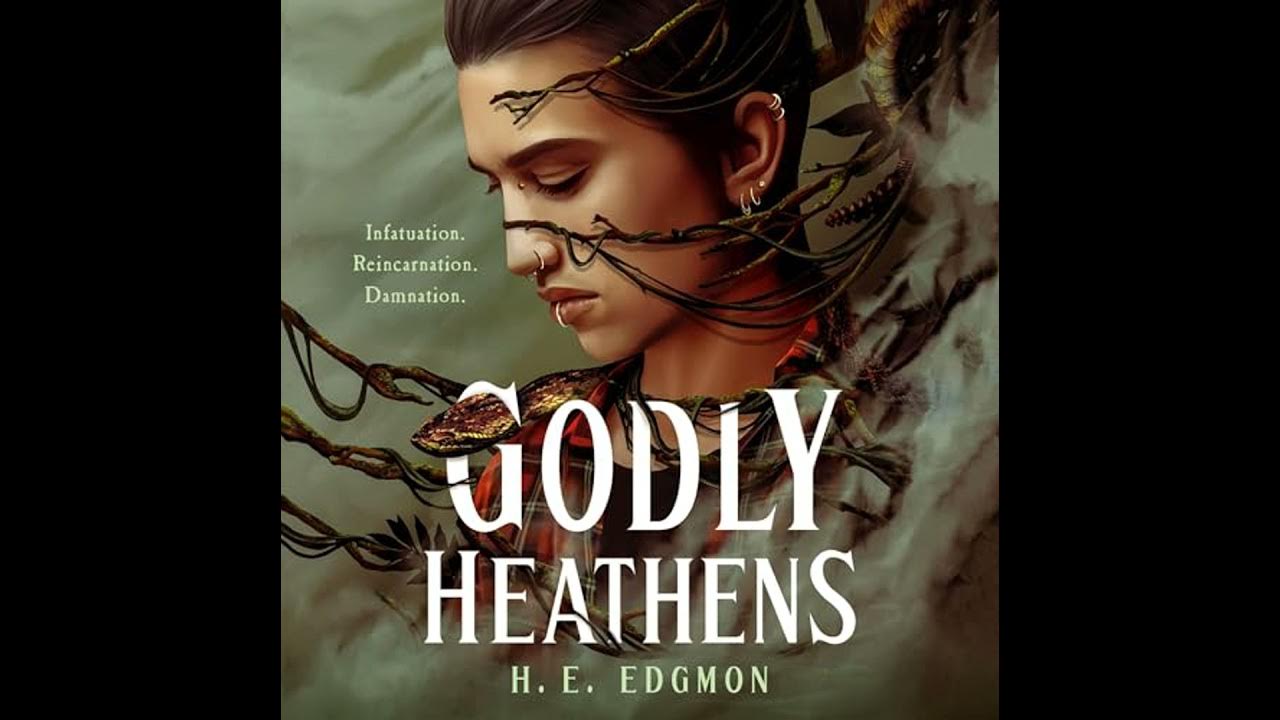 Godly Heathens: A Novel Audiobook by H.E. Edgmon - YouTube