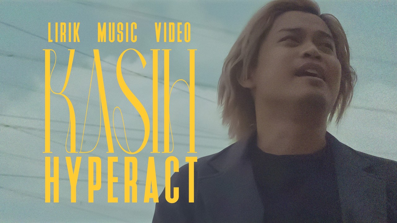 HYPER ACT. - Kasih (Lirik Music Video) - YouTube