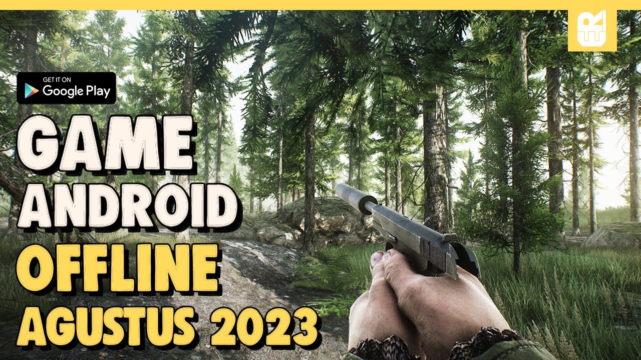 10 Game Android OFFLINE Terbaru dan Terbaik Agustus 2023 - YouTube