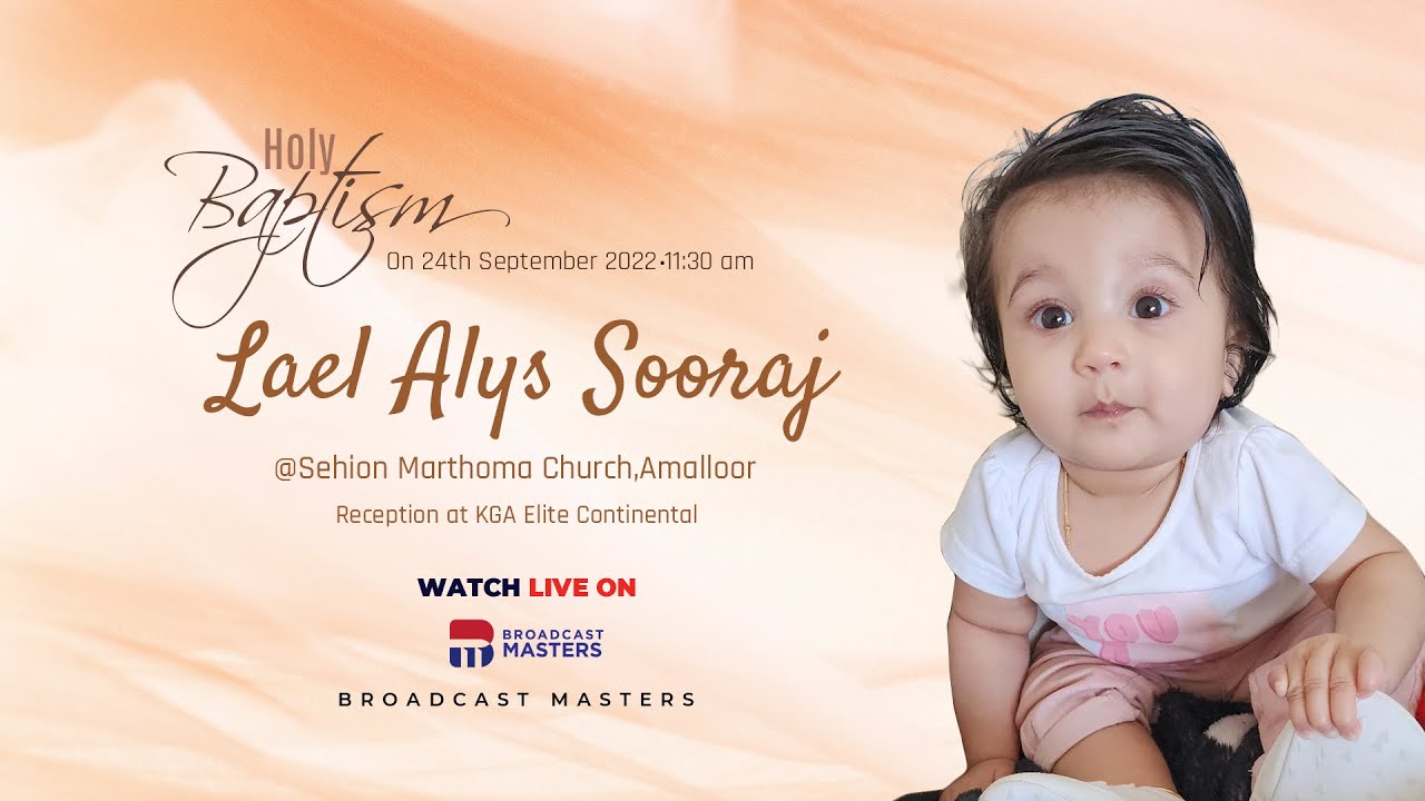 Lael Alys Sooraj | HOLY BAPTISM | Sehion Marthoma Church,Amalloor - YouTube