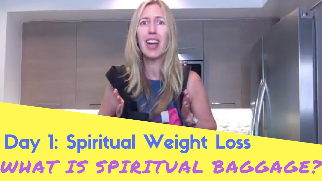 Day 1: Spiritual Weight Loss - What is Spiritual Baggage? - YouTube