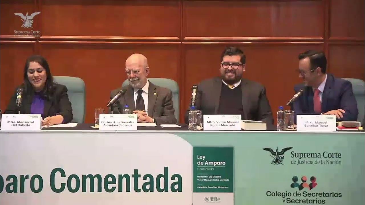 Ley De Amparo Comentada Presentación En La Scjn Youtube