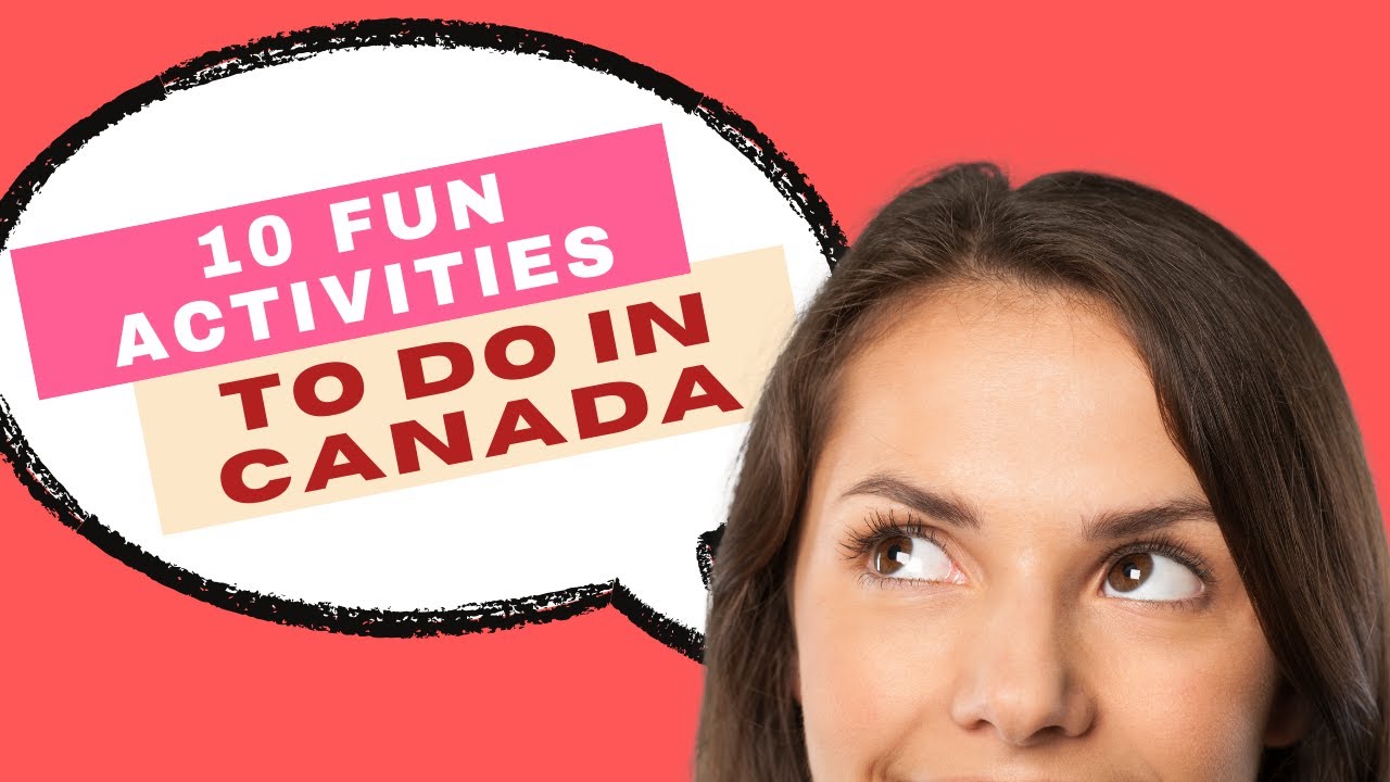 10 FUN Activities to do in CANADA! - YouTube