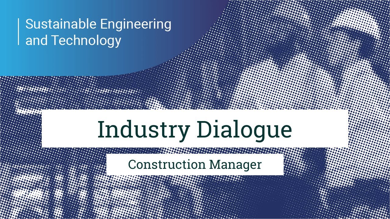 Industry Dialogue | Construction Management | Benjamin Rogers - YouTube