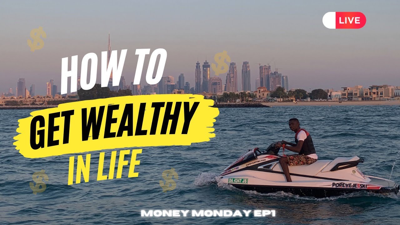 How To Get Wealthy In Life | Money Monday Ep1 - YouTube