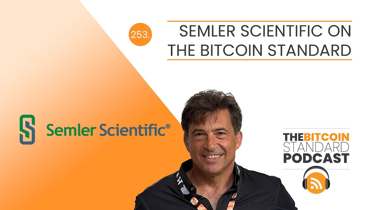 253. Semler Scientific on The Bitcoin Standard - YouTube