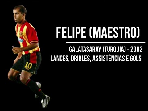 FELIPE (Maestro) ● Lances no Galatasaray (Turquia) ➤ 2002