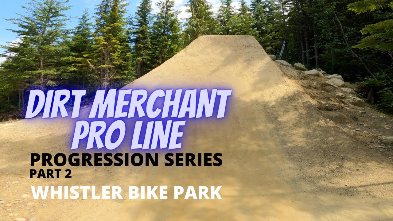 Part 2- Mountain biking Dirt Merchant Pro Line. 🤟 Whistler Bike Park ...