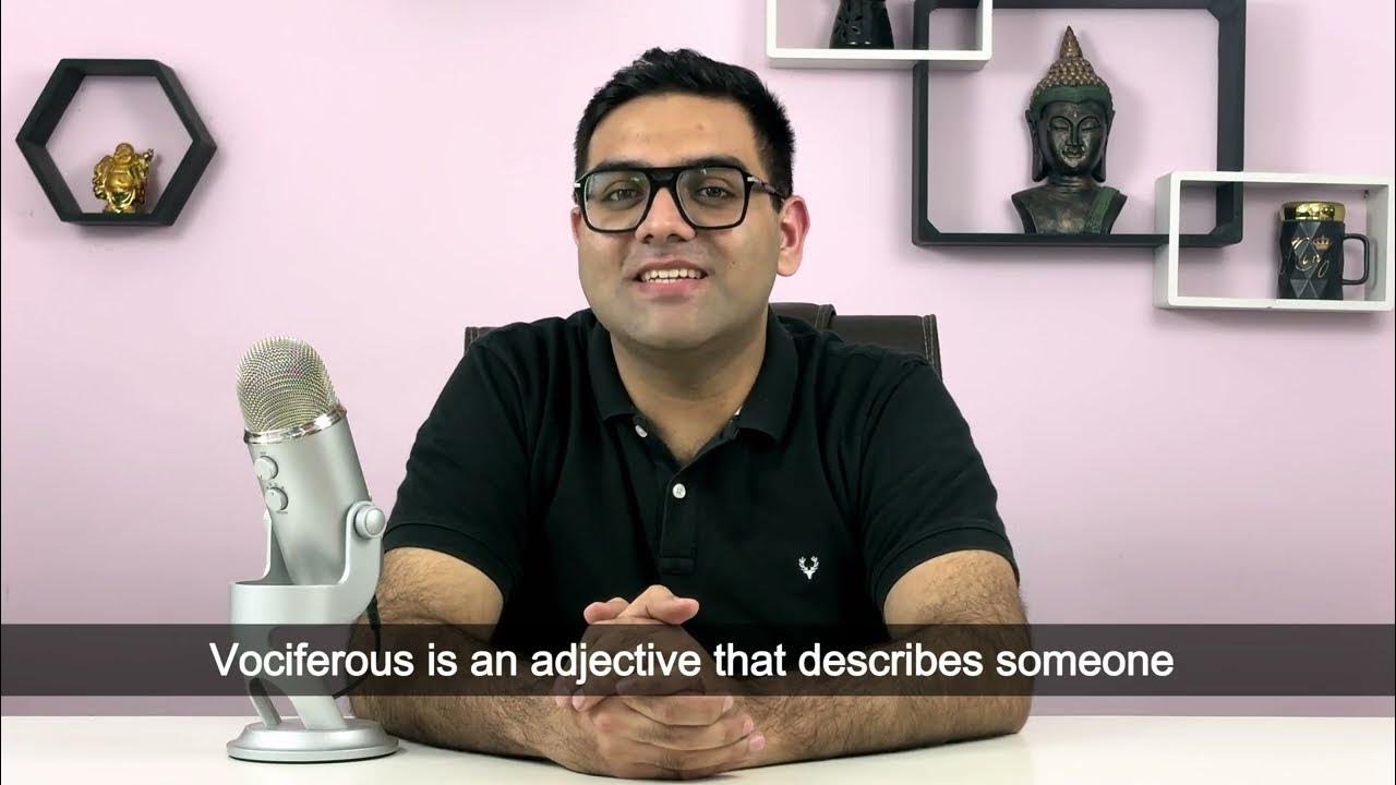 Top 101 GRE Words: Vociferous | Meaning Usage & Pronunciation - YouTube