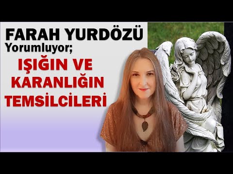 267-IŞIĞIN VE KARANLIĞIN TEMSİLCİLERİ