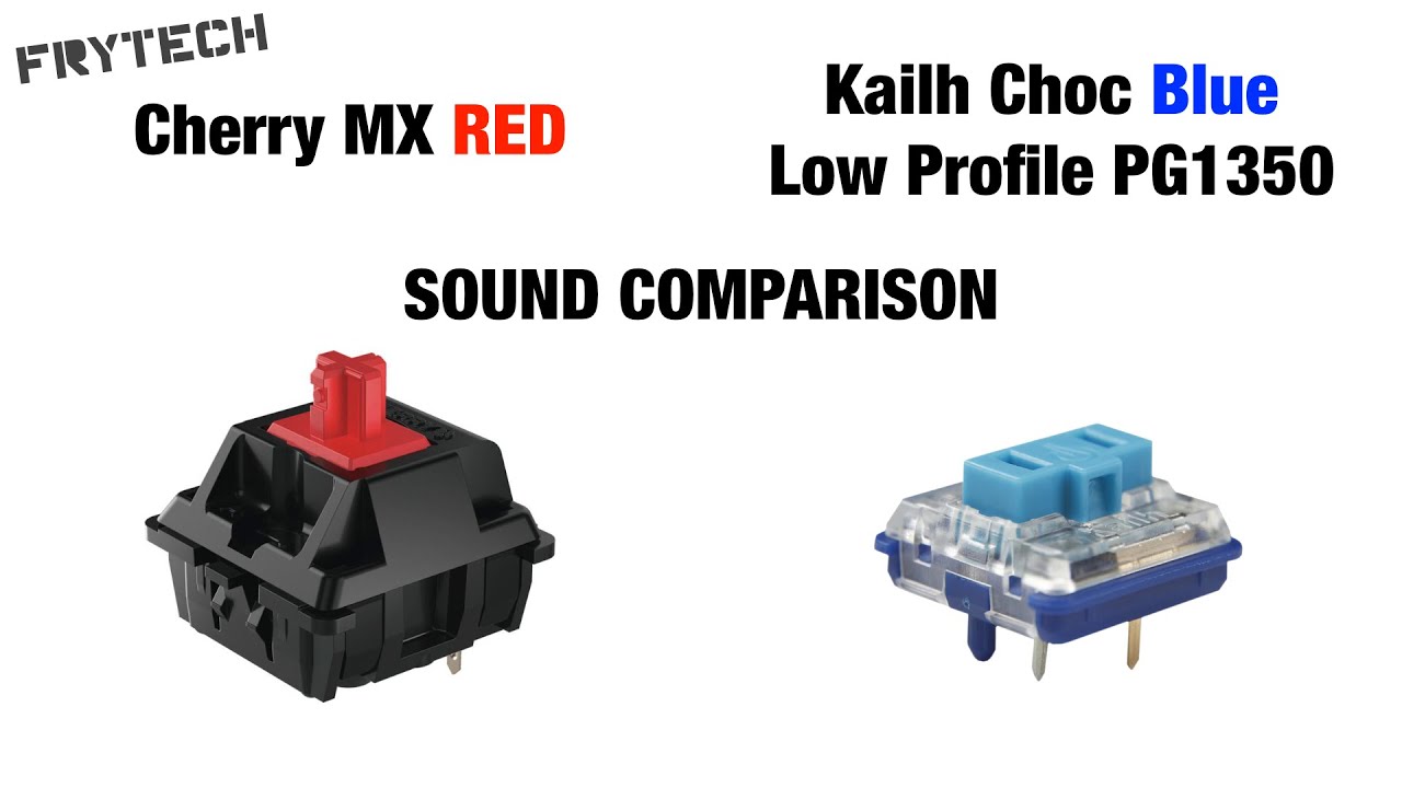 Cherry MX RED vs. Kailh Choc Blue Low Profile PG1350 switches. Sound ...