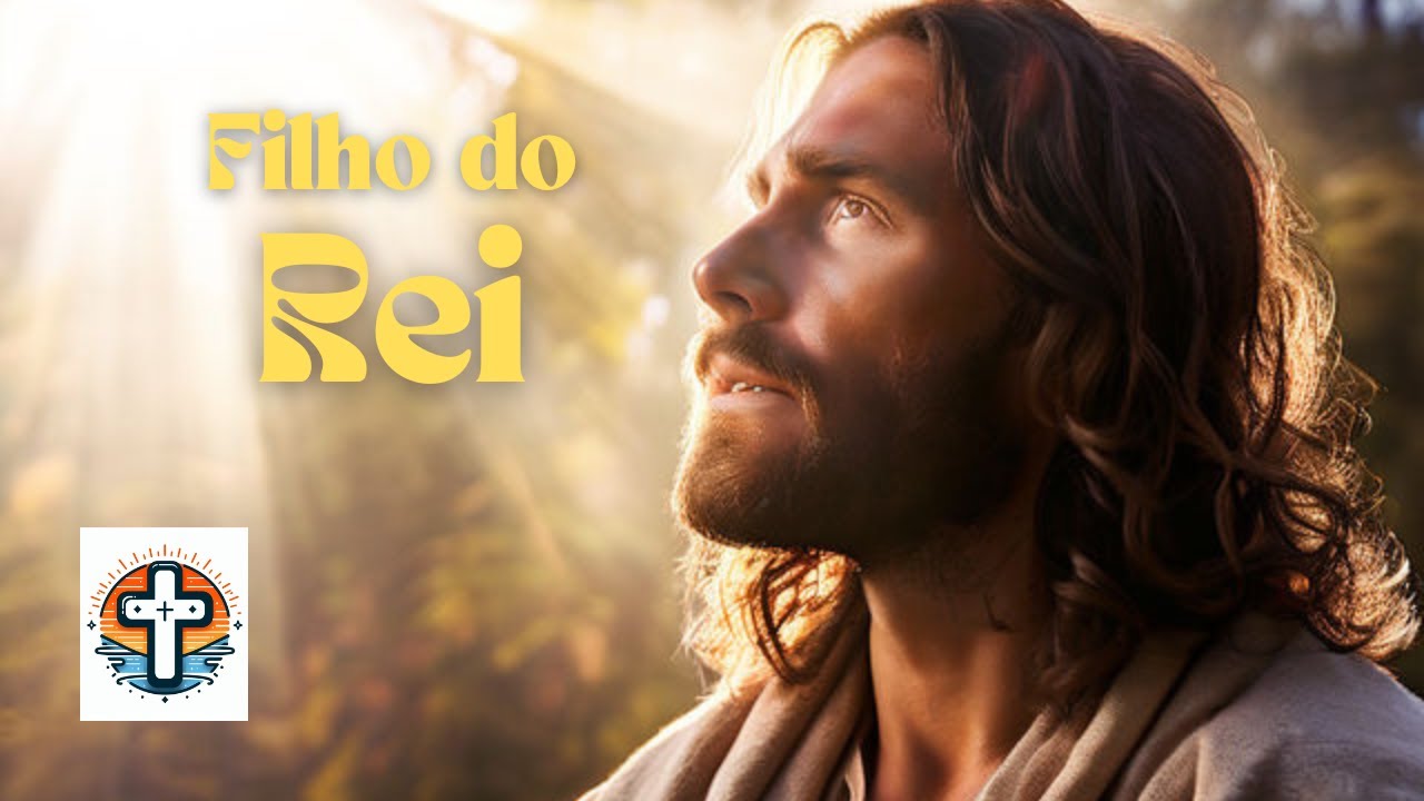 Musica O Filho Do Rei - YouTube