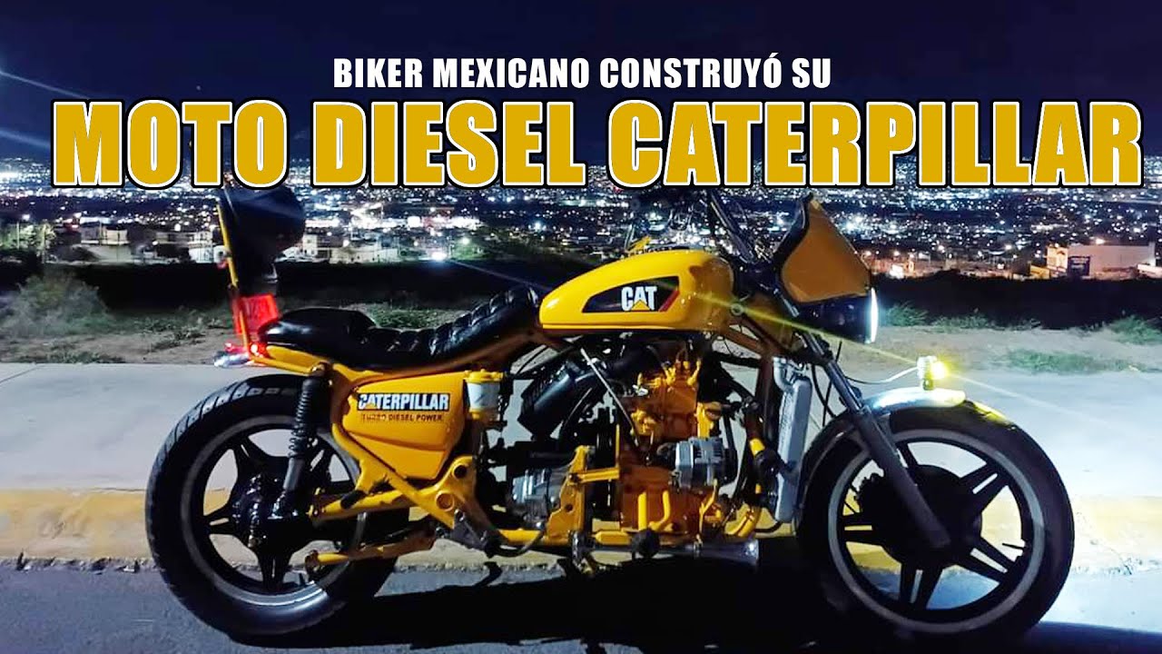 MOTO DIESEL CATERPILLAR-BIKER MEXICANO LA CONSTRUYÓ - YouTube