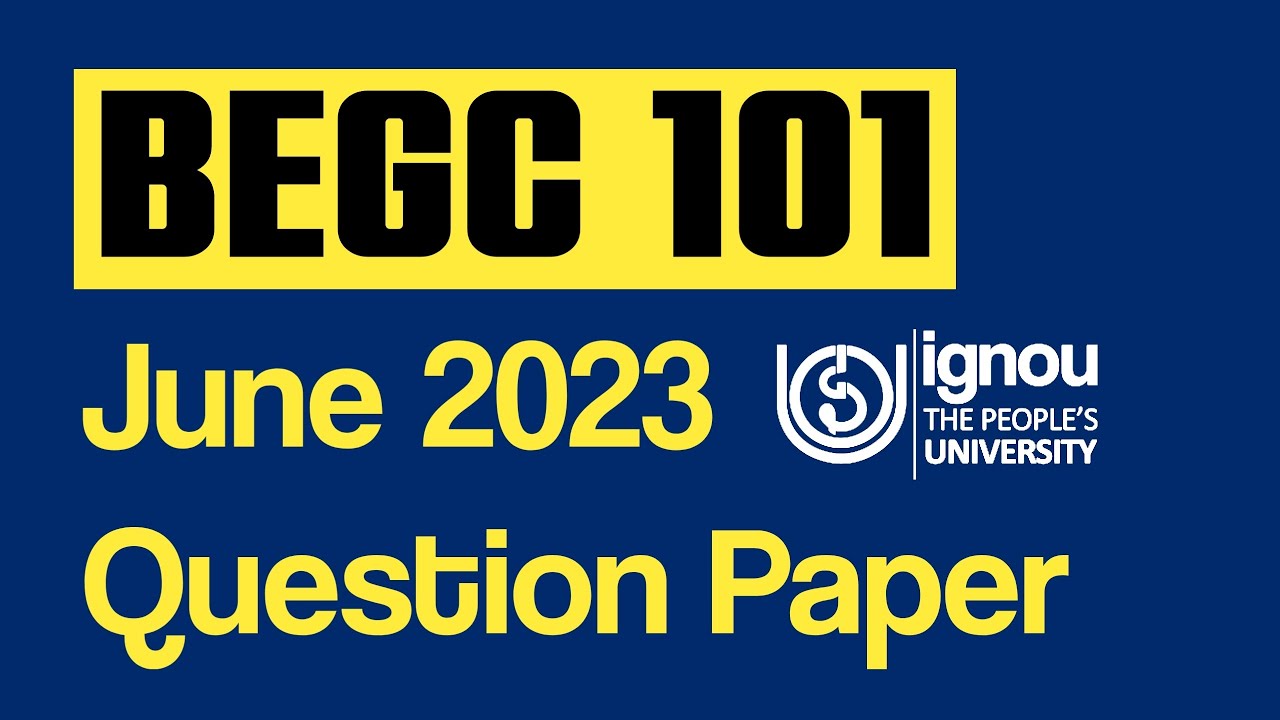 BEGC 101 June 2023 Question Paper | BEGC 101 Previous Year Question ...