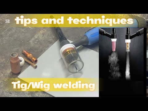 tips and techniques Tig/Wig welding, why welders do not talk about ...