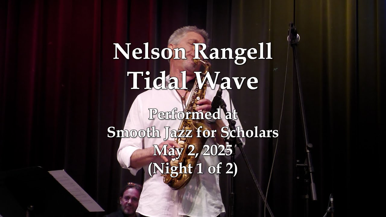 Nelson Rangell - Tidal Wave - Smooth Jazz for Scholars (5/2/25) - YouTube