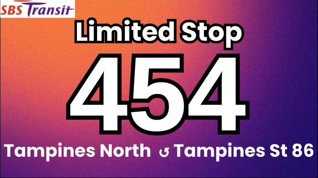 SBS Transit Limited Stop Bus Service 454 | Hyperlapse & Route Visual ...