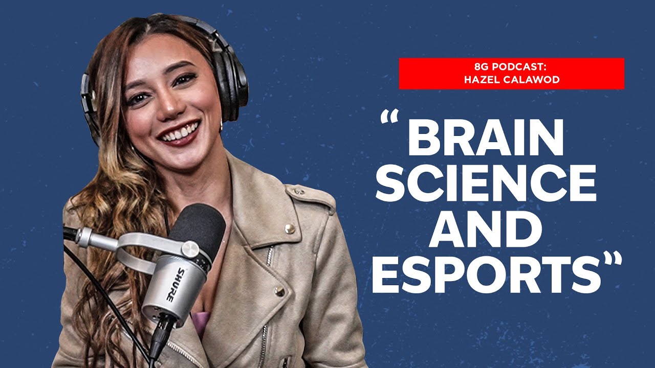 8G Podcast 086: Hazel Calawod and Brain Science applied in Esports ...