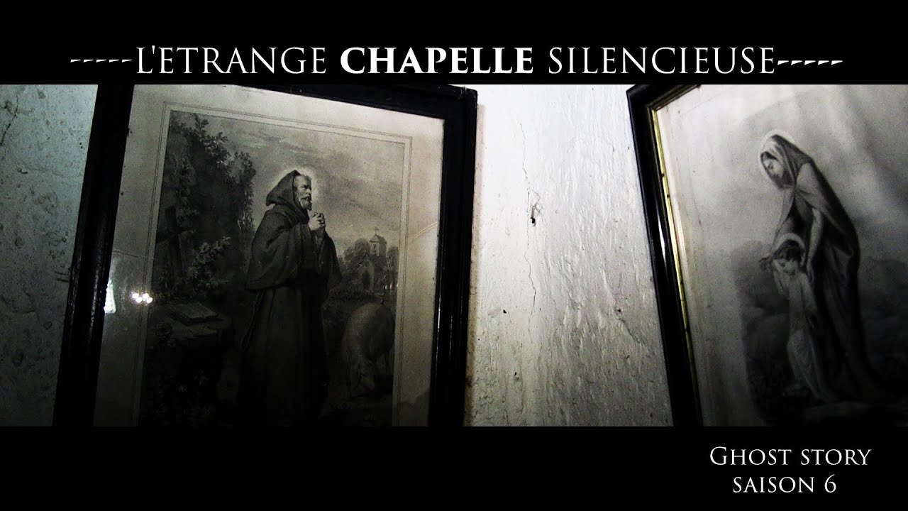 L'ETRANGE CHAPELLE SILENCIEUSE - THE STRANGE SILENT CHAPEL - ENQUÊTE ...