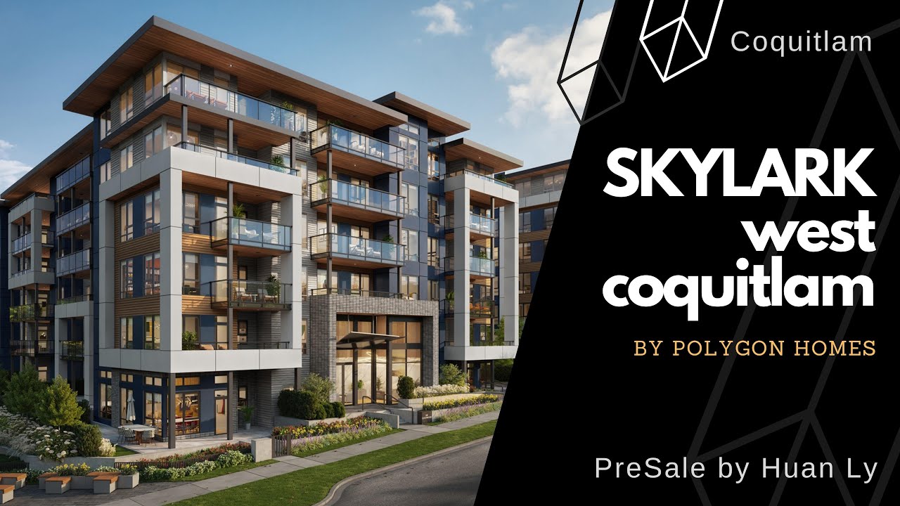 SKYLARK by Polygon Homes | West Coquitlam Condos | PreSale by Huan Ly ...