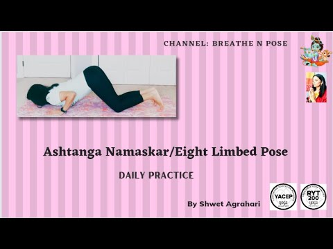 Ashtanga Namaskar | Eight Limbed Pose | Breathe n Pose with Shwet - YouTube