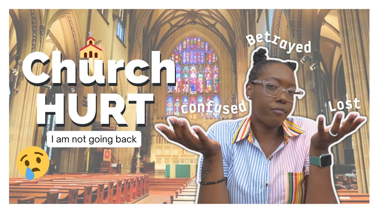 CHURCH HURT: How to deal with being hurt by the church #churchhurt # ...
