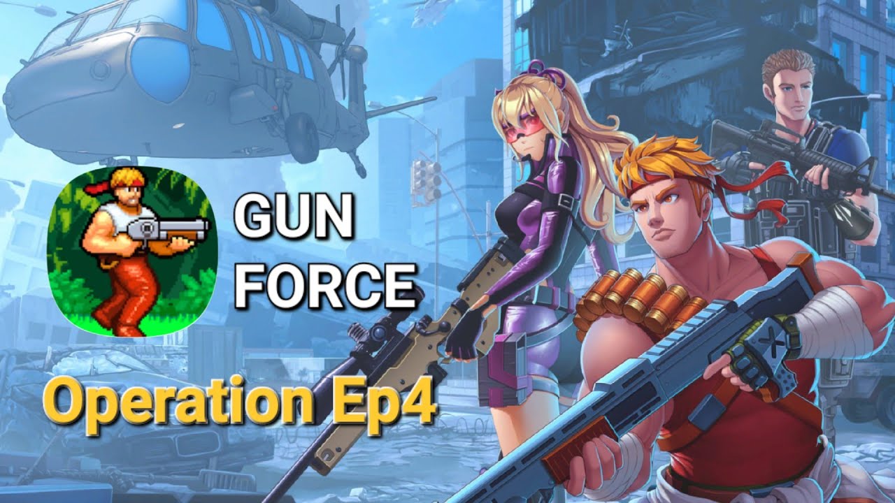 Gun Force // Operation Ep4 - YouTube