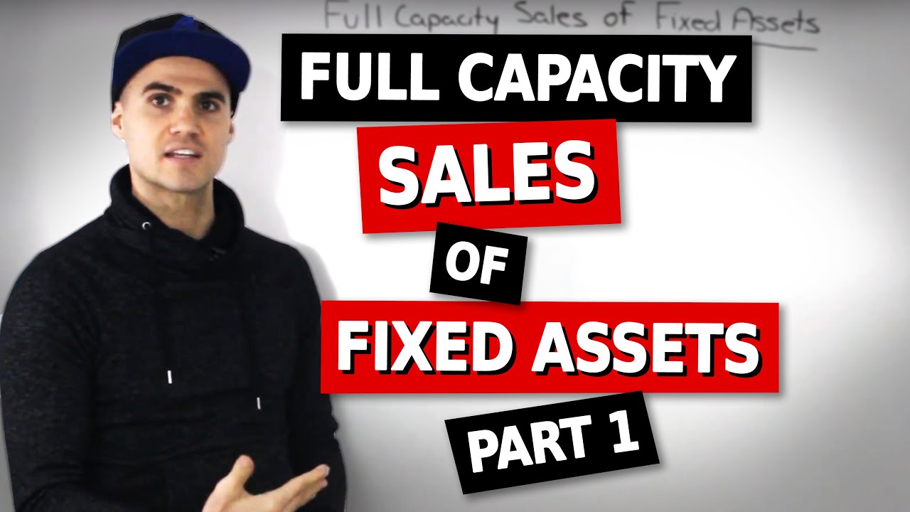 FIN 300 - Full Capacity Sales of Fixed Assets Overview - Ryerson ...