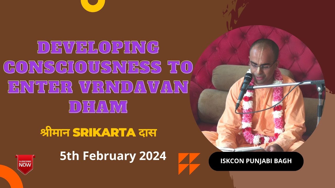 Developing consciousness to enter Vrndavan Dham | HG Srikarta Das | CC ...