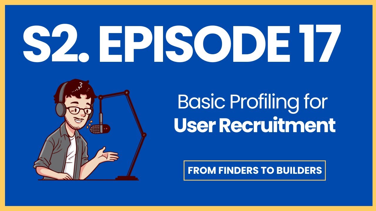 Ep.17 - Basic Profiling for User Recruitment - YouTube